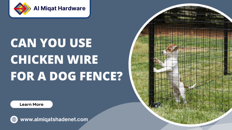 Can you use chicken wire for a dog fence? - Al Miqat Hardware