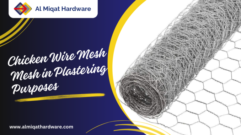 Chicken Wire Mesh in Plastering Purposes - Al Miqat Hardware UAE