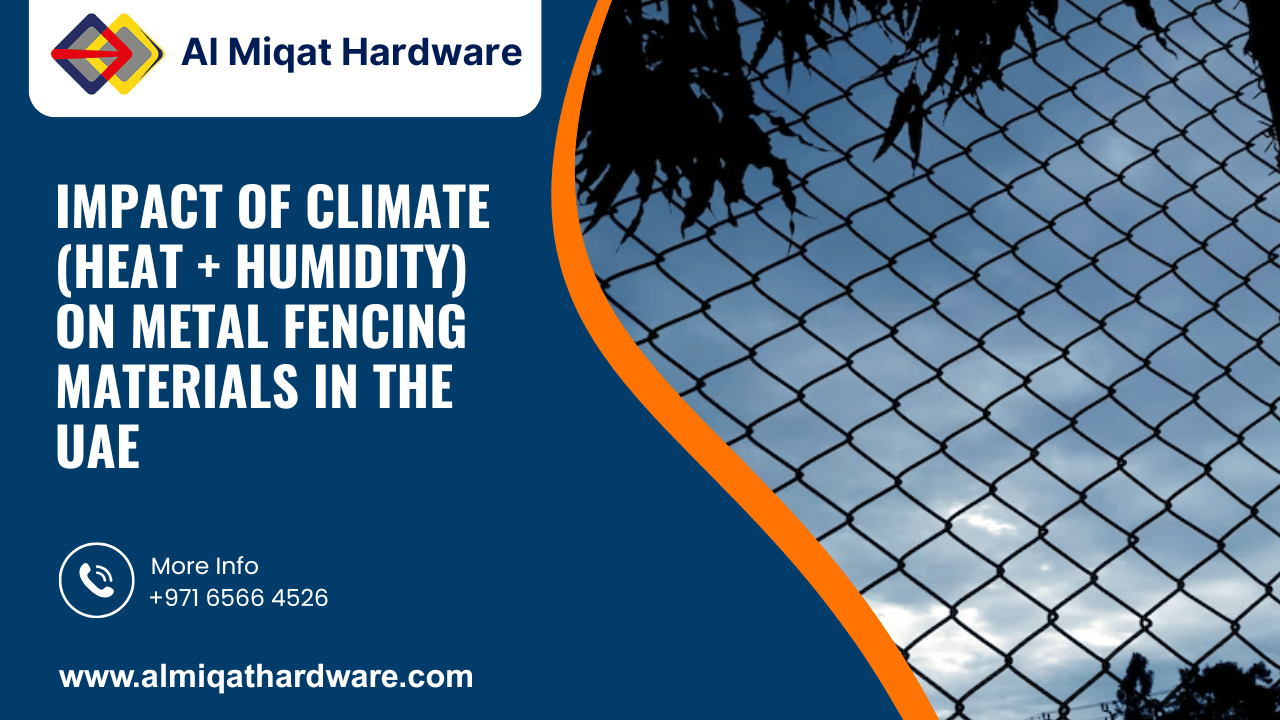 Impact of Heat and Humidity on Metal Fencing Materials in the UAE